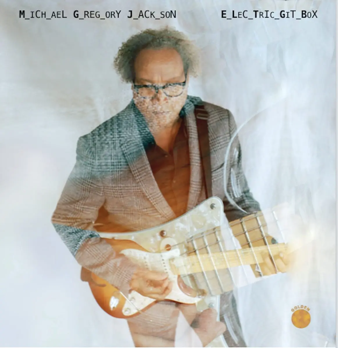 Michael Gregory Jackson: E_Lec_Tric_Git_Box - Jazz Journal